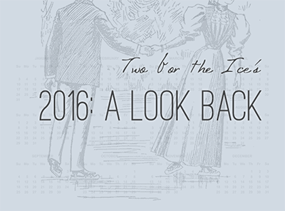 TFTI’s 2016: A Look Back – Two for the Ice